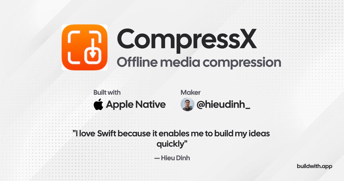CompressX by @hieudinh_ • Built with Apple Native • BuildWith.app